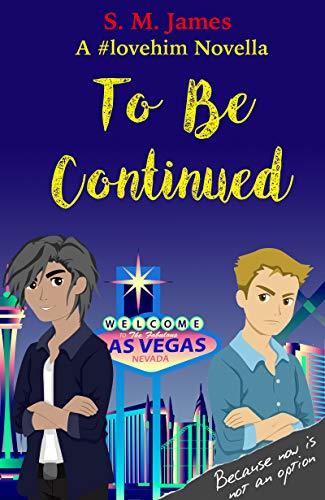 To Be Continued by S.M. James | Goodreads