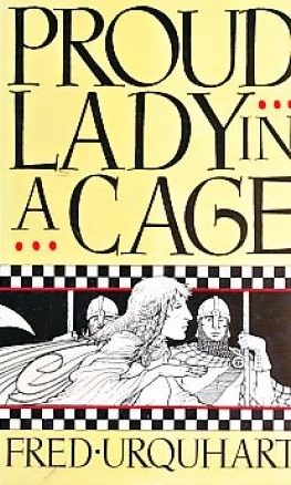 Proud Lady in a Cage by Fred Urquhart | Goodreads
