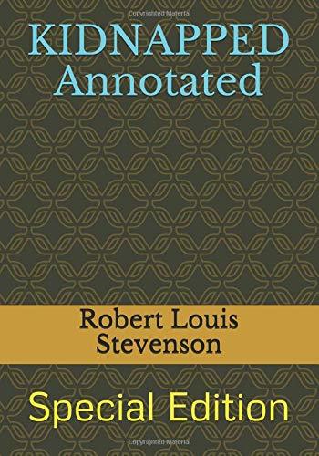 KIDNAPPED Annotated: Special Edition (RLS) by Robert Louis Stevenson ...