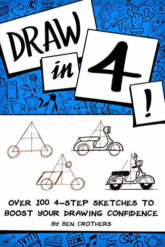 Draw in 4! Over 100 4-Step Sketches to Boost Your Drawing Confidence by ...