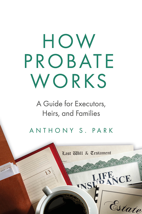 How Probate Works: A Guide for Executors, Heirs, and Families by ...