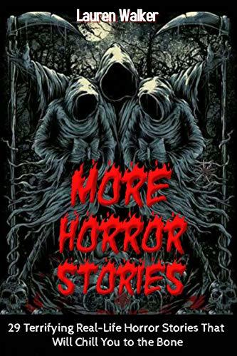 More Horror Stories: 29 Terrifying Real-Life Horror Stories That Will ...