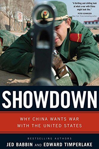 Showdown: Why China Wants War With the United States by Jed L. Babbin ...
