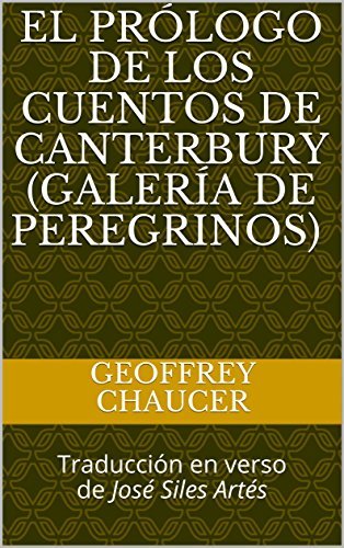 El Prólogo De Los Cuentos De Canterbury Galería De Peregrinos