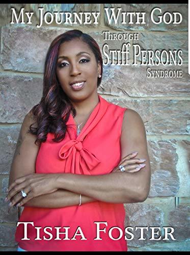 My journey with god through stiff person syndrome: heartfelt true story ...