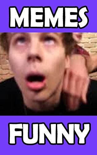 Memes: Memes Funny 2019 : Dank Memes collection by Joe Billy | Goodreads