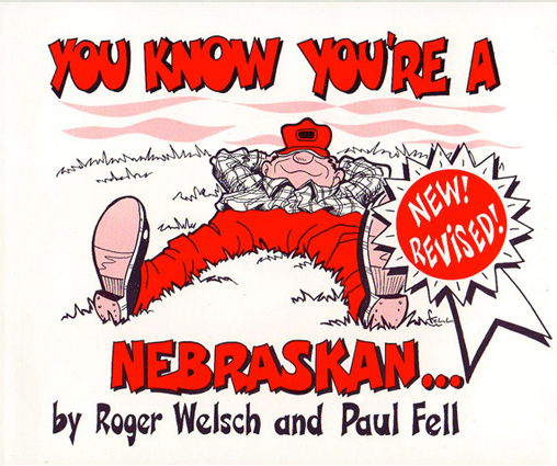 You Know You're a Nebraskan by Roger Welsch | Goodreads