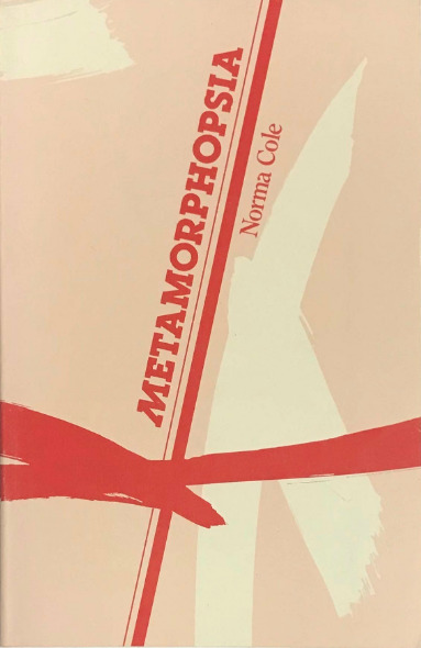 Metamorphopsia by Norma Cole | Goodreads