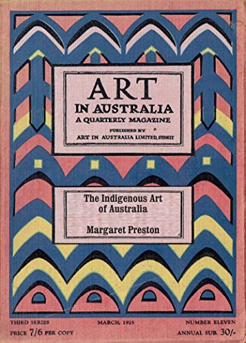 The Indigenous Art of Australia: Art in Australia: A Quarterly Magazine ...