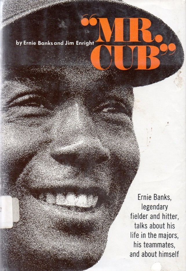 Mr. Cub by Ernie Banks | Goodreads