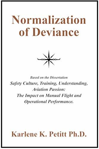 Normalization of Deviance: A Threat to Aviation Safety by Karlene ...