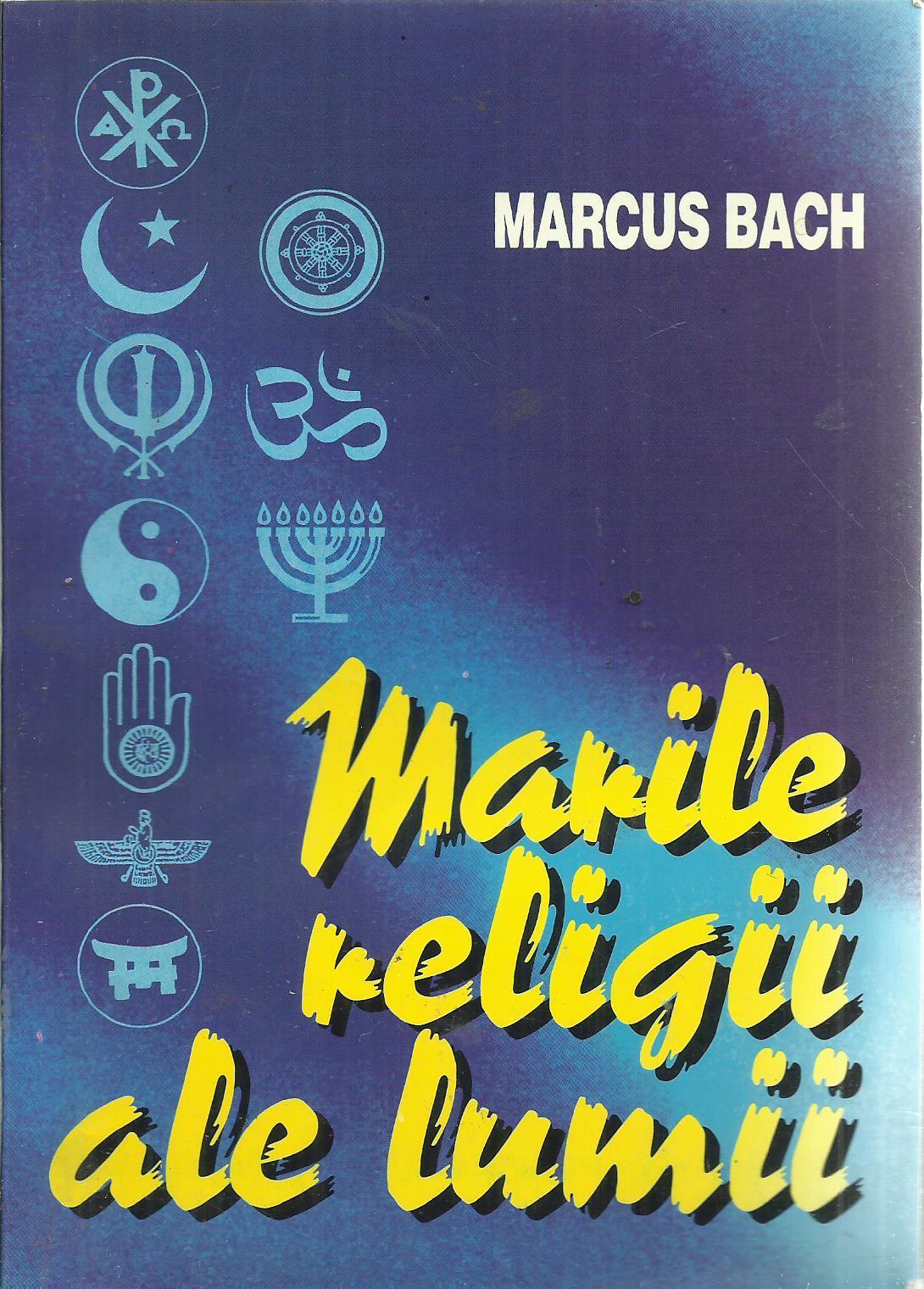 Marile religii ale lumii by Marcus Bach | Goodreads