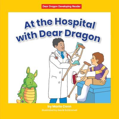 At the Hospital With Dear Dragon by Marla Conn | Goodreads
