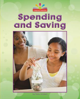 Spending and Saving (Read and Discover Economics) by Mary Lindeen ...