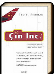 Çin Inc. by Ted C. Fishman | Goodreads