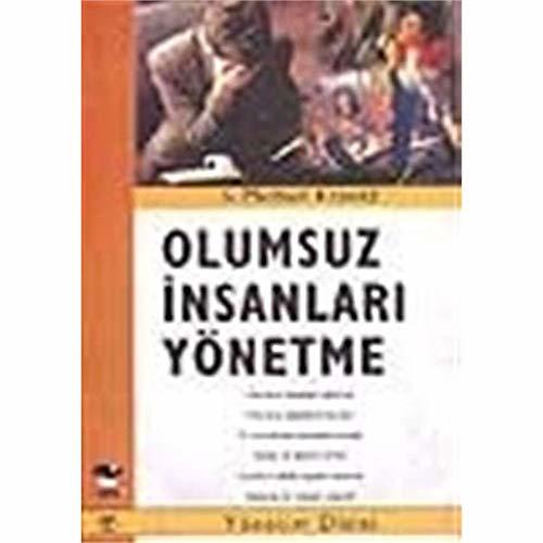 Olumsuz InsanlarI; Yönetme SanatI; by S. Michael Kravitz | Goodreads