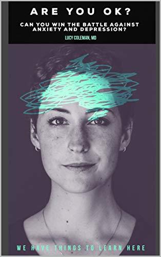 Depression: Are you OK?: Discover how to win this battle NOW! by Lucy ...