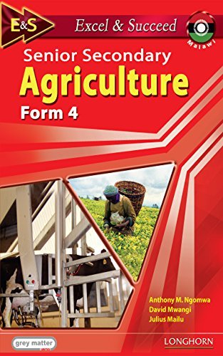 Excel and Succeed: Senior Secondary Agriculture: Form 4 by Anthony M ...