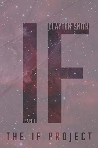 IF: The IF Project by Clayton Smith | Goodreads