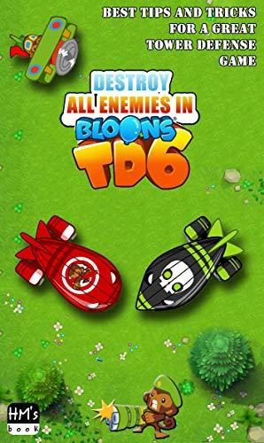 Destroy all enemies in Bloons TD 6 (Bloon Tower Defense) by HM's book ...