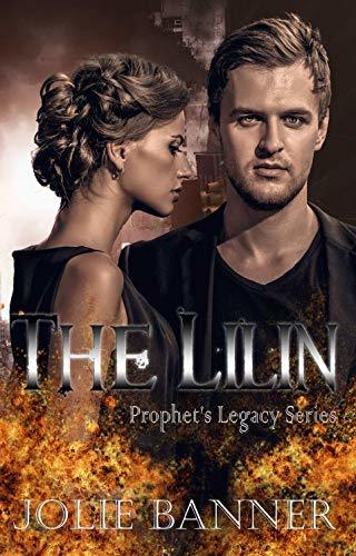 The Lilin (Prophet's Legacy #4) by Jolie Banner | Goodreads
