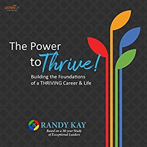 The Power to Thrive! by Randy Kay | Goodreads