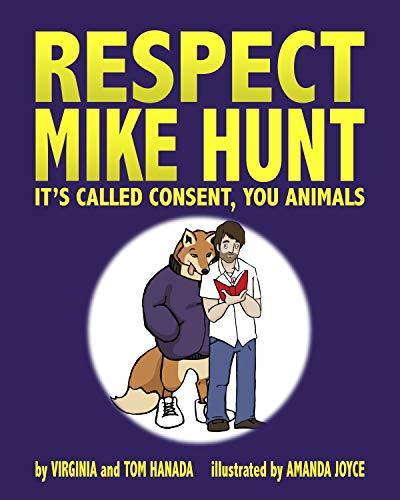 Respect Mike Hunt: It's called consent, you animals by Virginia and Tom ...