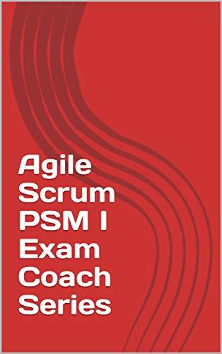 Agile Scrum PSM I Exam Practice Test I by Usha Anand | Goodreads