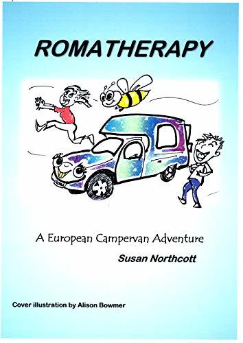 Romatherapy: A European Campervan Adventure by Susan Northcott | Goodreads