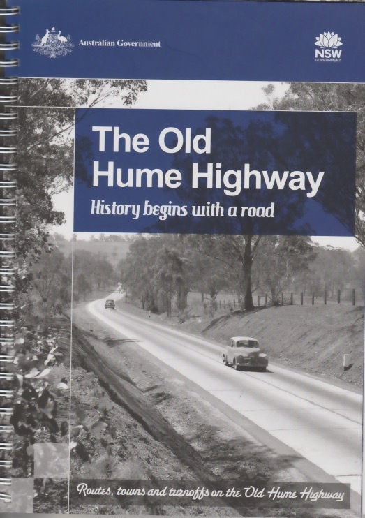 The old hume highway: history begins with a title by NSW Roads ...