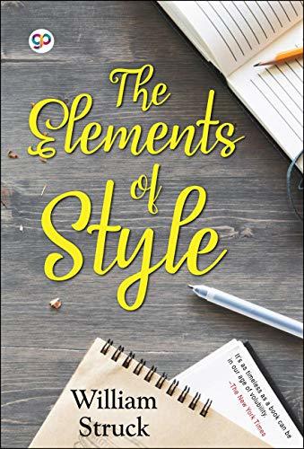 The Elements of Style: Writing Strategies with Grammar by William ...