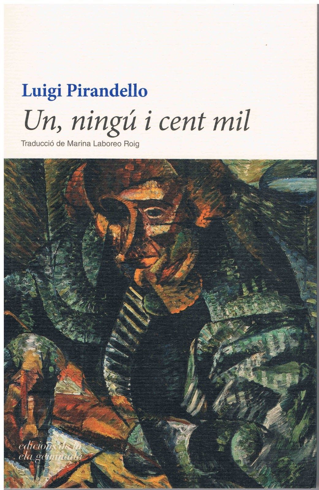 Un, ningú i cent mil by Luigi Pirandello | Goodreads