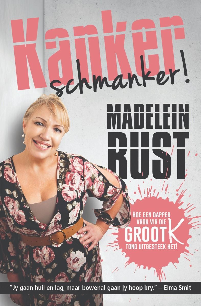 Kanker Schmanker! by Madelein Rust | Goodreads