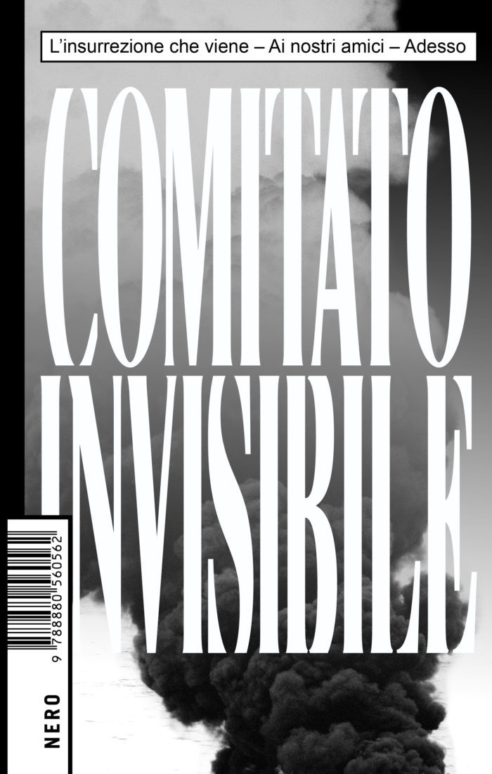 Comitato Invisibile: L’insurrezione che viene | Ai nostri amici ...