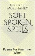 Soft Spoken Spells: Poems For Your Inner Witch by Nichole McElhaney ...