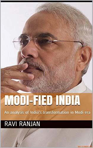 Modi-fied India: An Analysis of India's Transformation in the Narendra ...