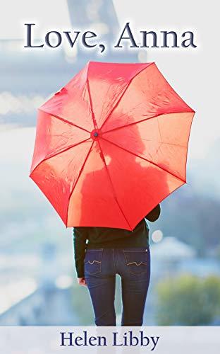 Love, Anna: A Novelette by Helen Libby | Goodreads