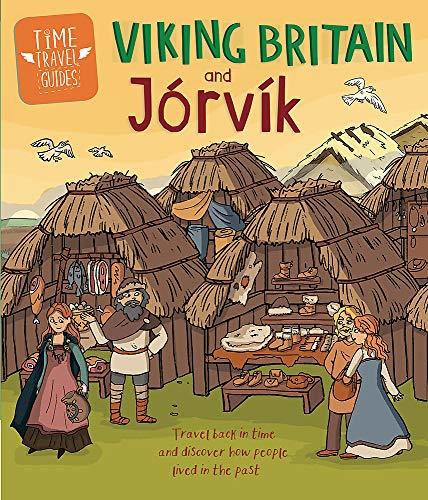 Time Travel Guides: Viking Britain and Jorvik by Ben Hubbard | Goodreads