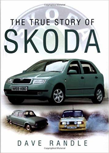 The True Story of Skoda by Dave Randle | Goodreads
