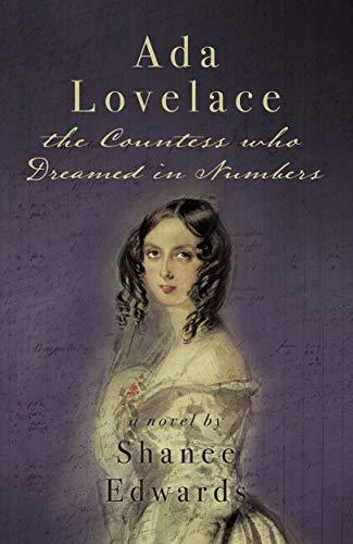 Ada Lovelace: the Countess who Dreamed in Numbers by Shanee Edwards ...