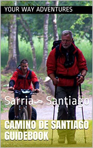 Custom Camino de Santiago Guidebook: León - Santiago de Compostela by ...
