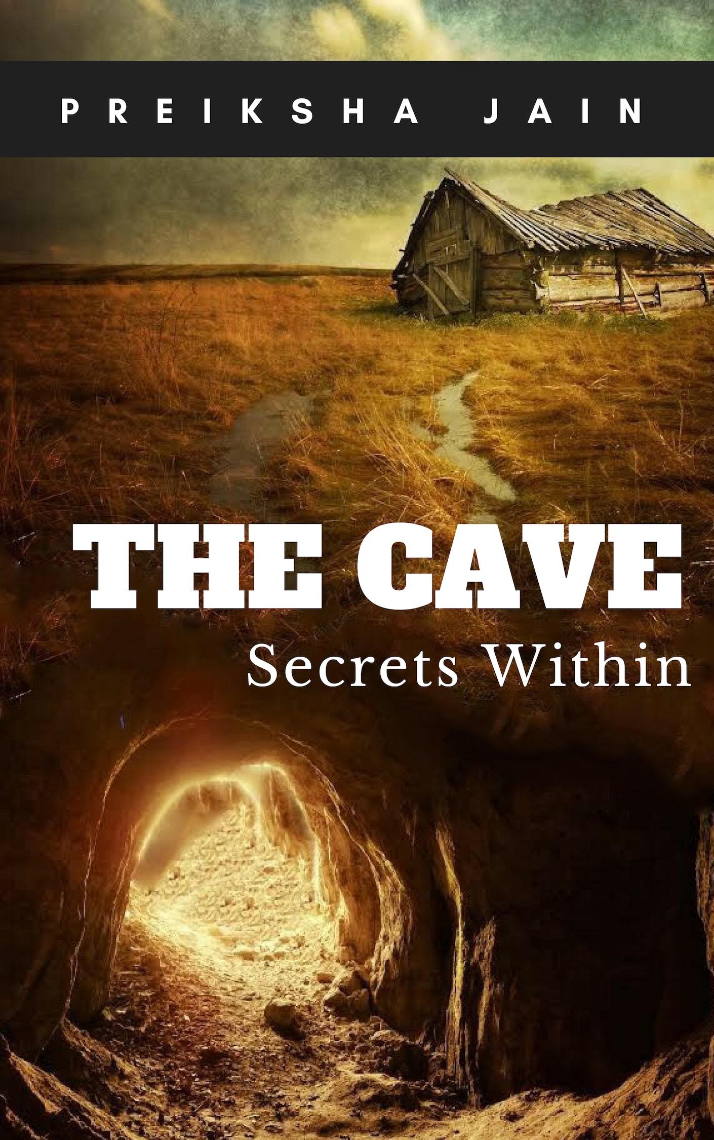 The Cave: Secrets Within by PREIKSHA JAIN | Goodreads