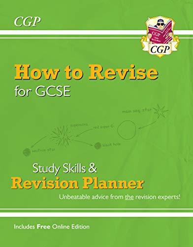How to Revise for GCSE: Study Skills & Planner - from CGP, the Revision ...