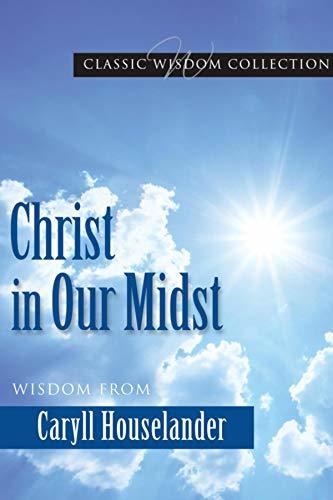 Christ in Our Midst: Wisdom from Caryll Houselander by Caryll ...