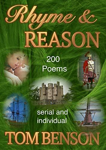 Rhyme & REASON: 200 Poems - Serial and Individual by Tom Benson | Goodreads