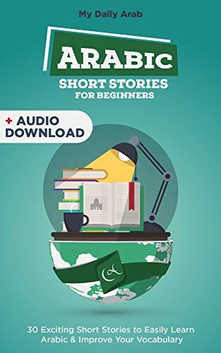 Arabic Short Stories for Beginners + Audio Download: Improve your ...