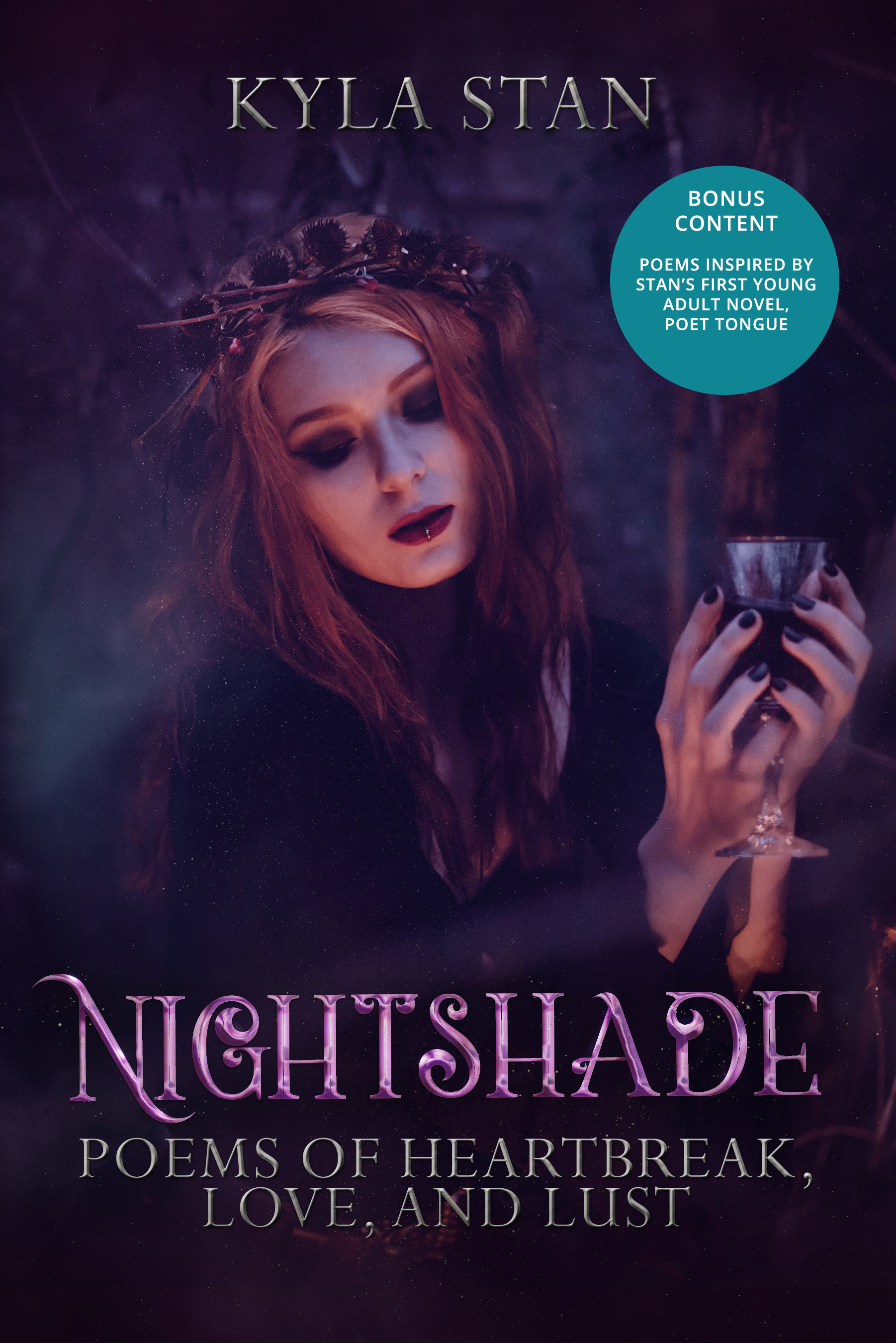 Nightshade: Poems of heartbreak, love, and lust by Kyla Stan | Goodreads