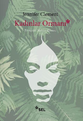 Kadınlar Ormanı by Jennifer Clement | Goodreads