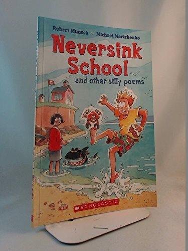 Neversink School and Other Silly Poems by Robert Munsch | Goodreads
