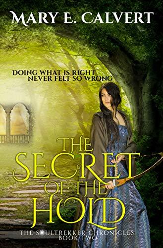 The Secret of the Hold: Book Two of the Soultrekker Chronicles by Mary ...